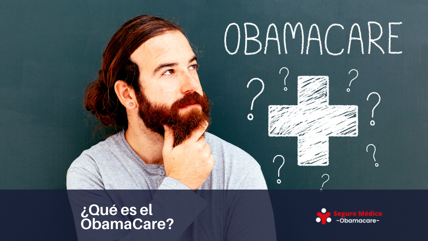 ¿Qué es el ObamaCare?